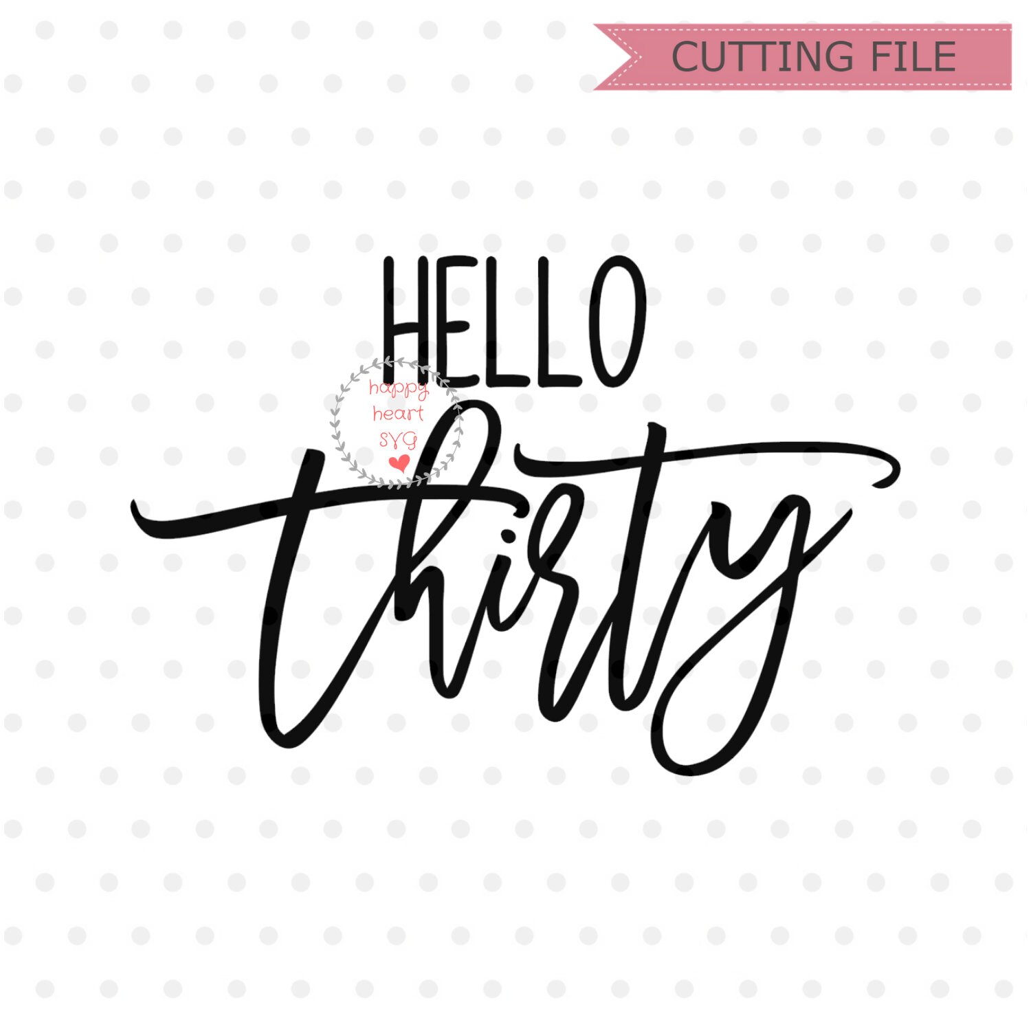 Hello Thirty Svg Thirty and Fabulous SVG 30 and Fabulous - Etsy