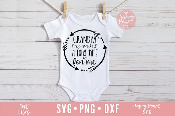 Nonno ha aspettato a lungo per me SVG nonno svg dxf png | Etsy