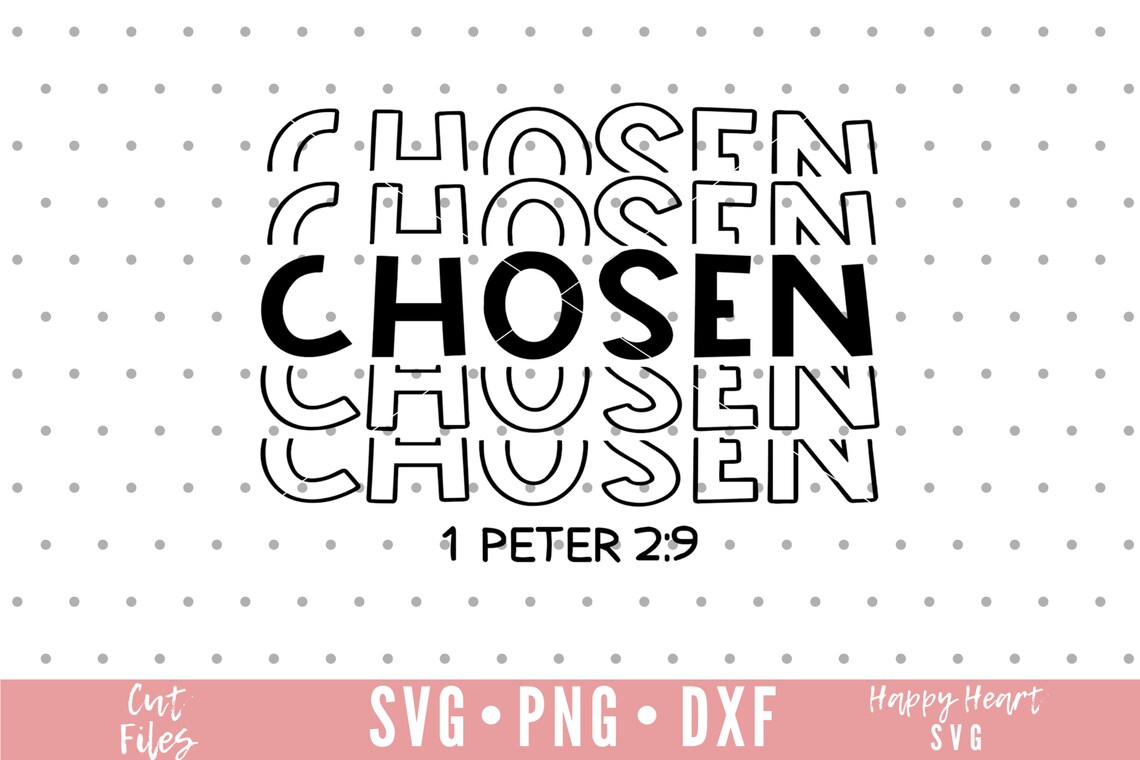 Chosen Svg Christian Svg Scripture SVG Bible Quote Svg - Etsy