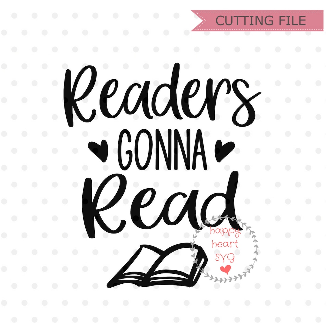 Readers Gonna Read Svg, I'd Rather Be Reading Svg, Book Svg, Book Lover ...