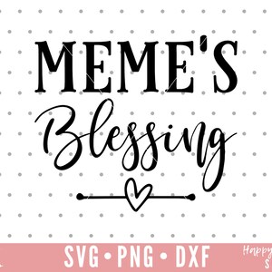 Meme's Blessing Svg, Meme Svg, Ain't No Meme Like the One I Got SVG ...