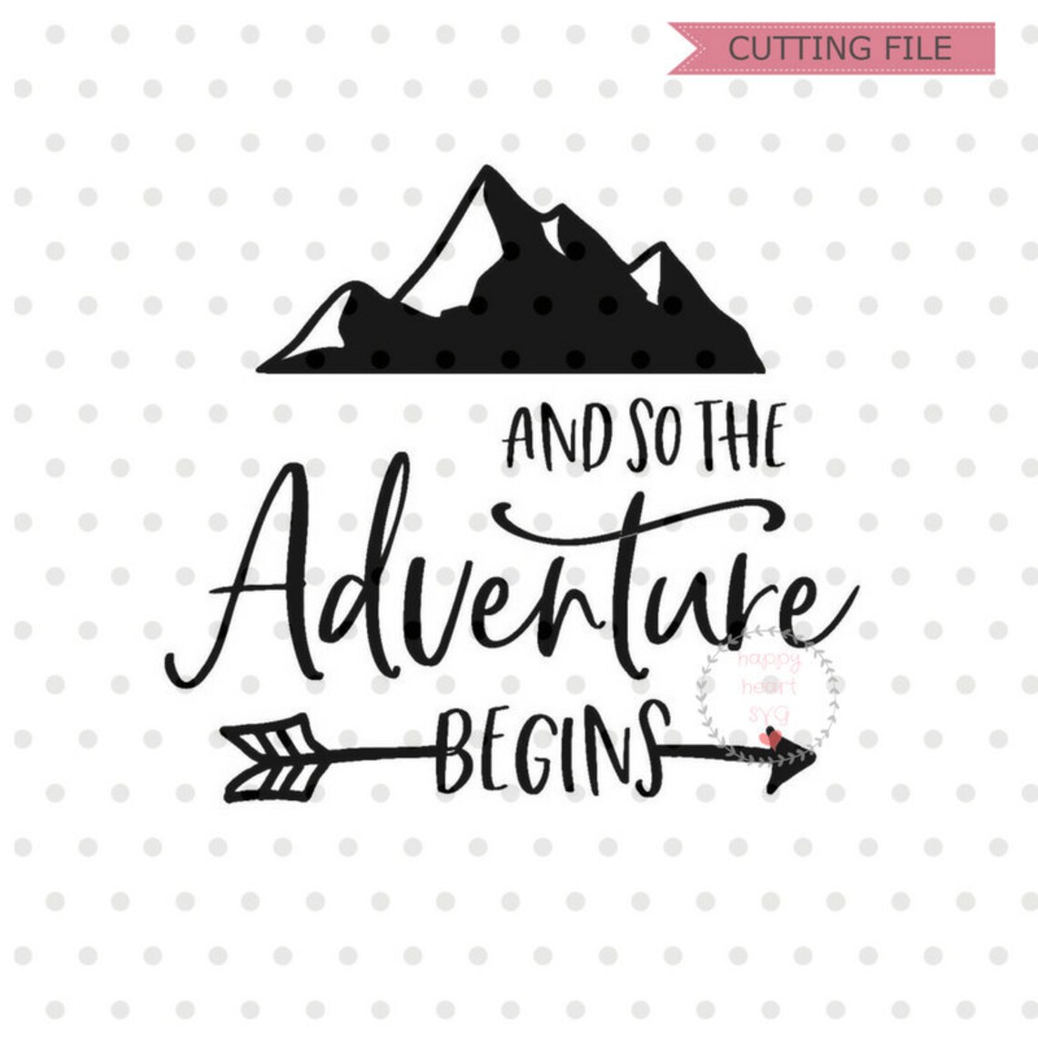 Adventure SVG, and so the Adventure Begins Svg, Dxf and Png Instant ...