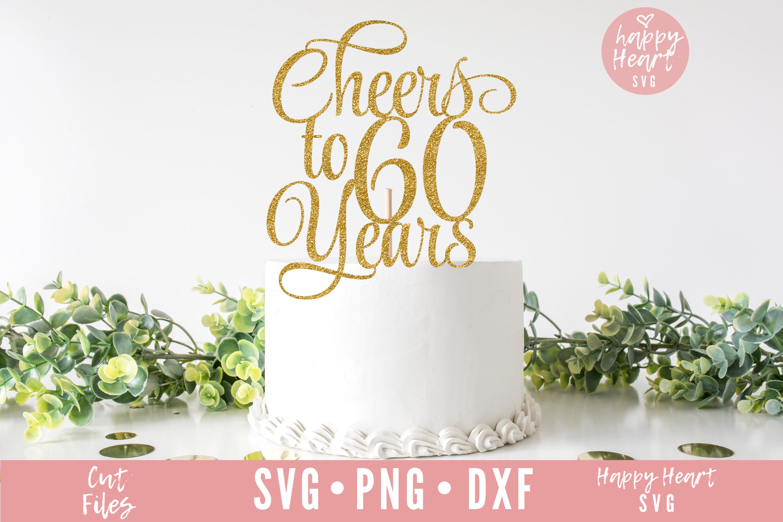 Cake Topper svg Proost op 60 jaar Cake Topper svg Verjaardag - Etsy ...