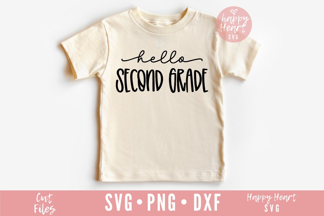 Hello Second Grade SVG, First Day of School SVG, Back to School Svg ...