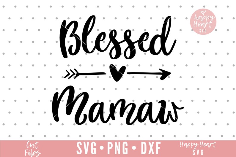 Blessed Mamaw Svg Mamaw Svg Blessed Grandma Svg Blessed Etsy