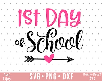 First Day of School SVG, 1st Day of School Svg, Back to School Svg ...