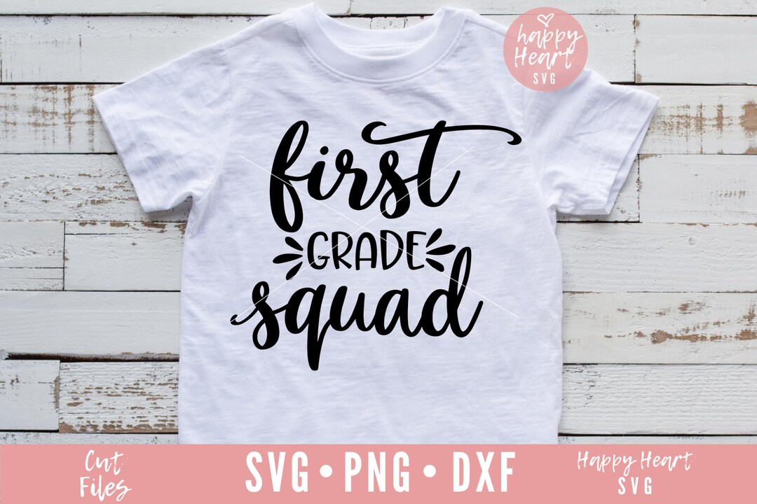 First Grade Squad Svg, First Grade SVG, First Day of School SVG, Back ...