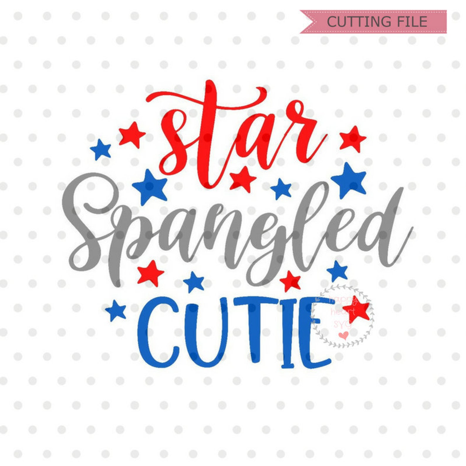 Star Spangled Cutie SVG Patriotic Svg Dxf and Png Instant | Etsy