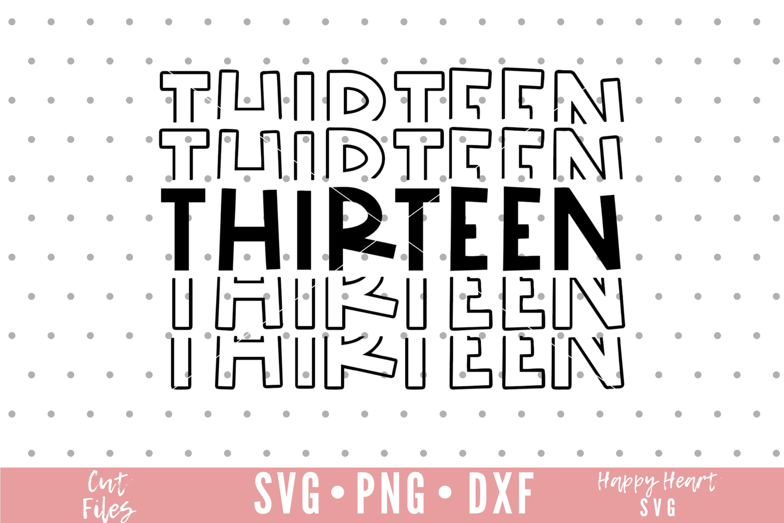 Thirteen Svg, 13th Birthday SVG, Birthday Boy Svg, Dxf, Png Instant ...