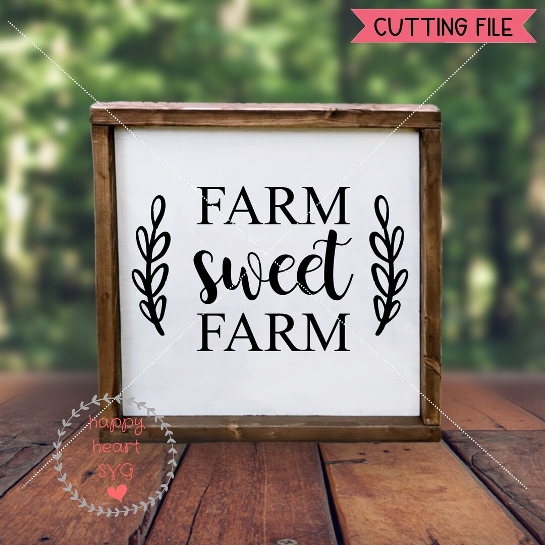Farm Sweet Farm Svg, Farmhouse SVG, Farm Quote Svg, Dxf and Png Instant ...