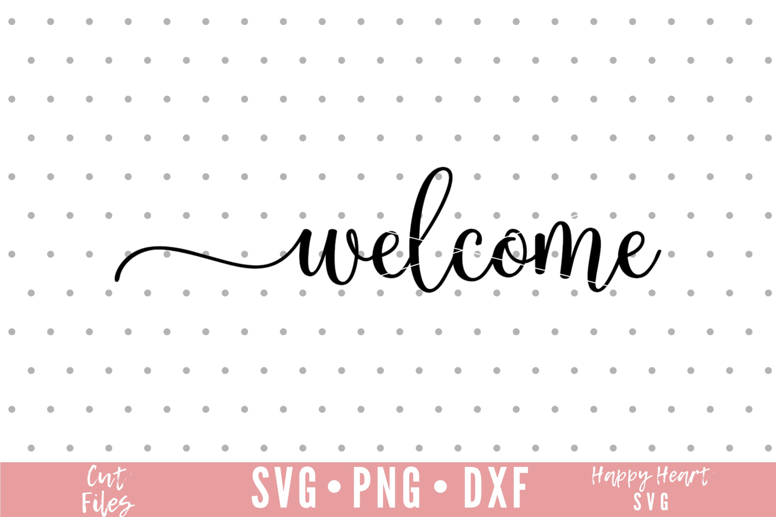Welcome SVG Signs Svg Welcome Sign Svg Dxf and Png Instant - Etsy