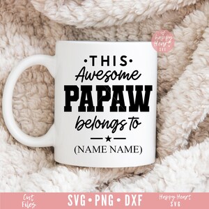 This Awesome Papaw Belongs to SVG, Papaw Svg, Grandpa Svg, Dxf, Png ...