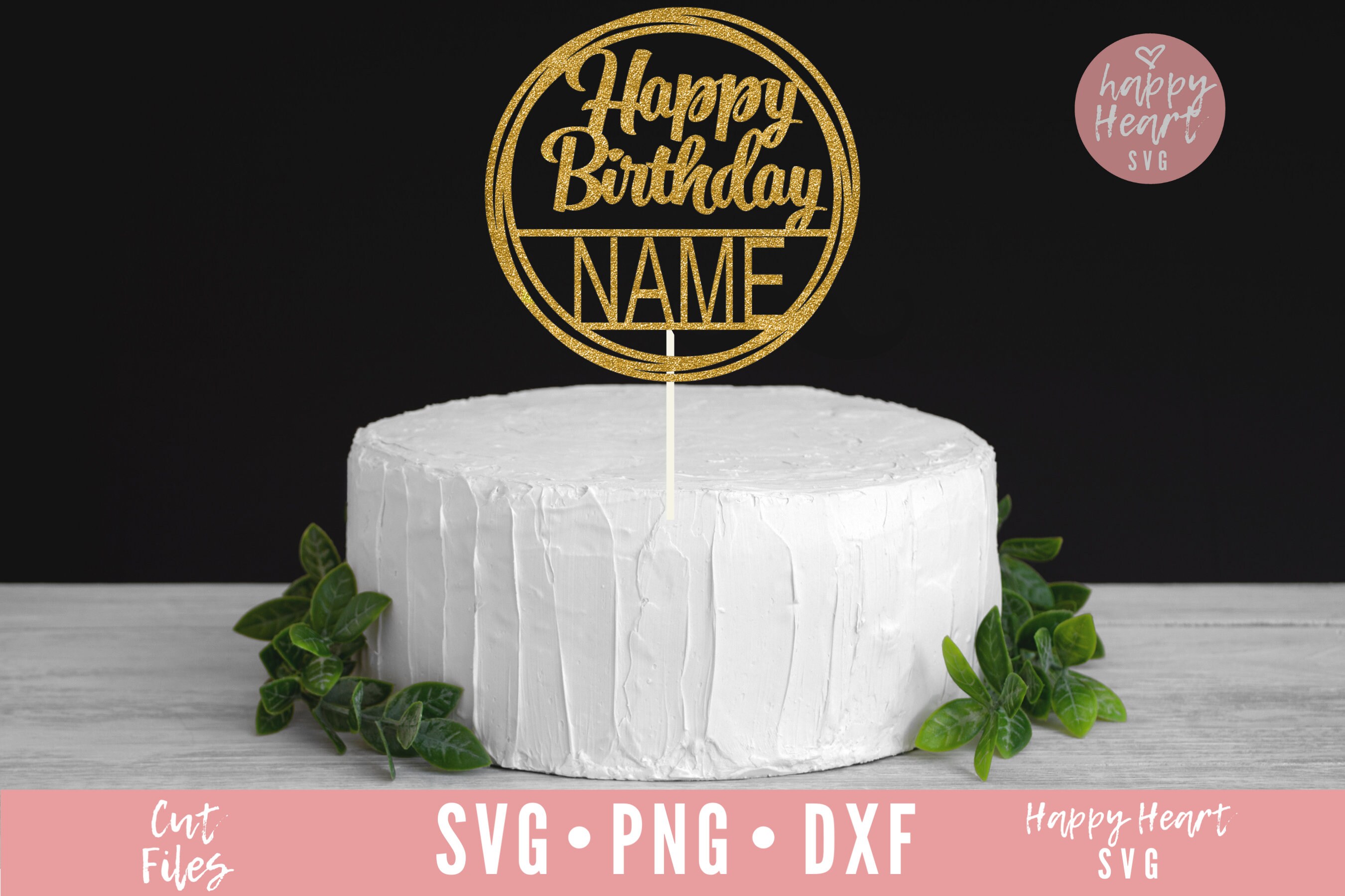 Cake Topper svg DIY Cake Topper svg Birthday Cake Topper | Etsy