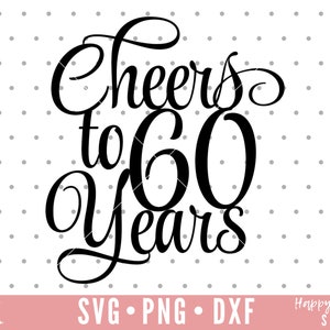 Cake Topper svg Proost op 60 jaar Cake Topper svg Verjaardag | Etsy