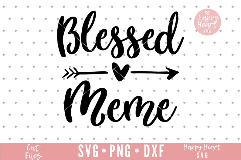 Blessed Meme Svg, Meme Svg, Blessed Grandma Svg, Blessed Nana SVG, Nana ...
