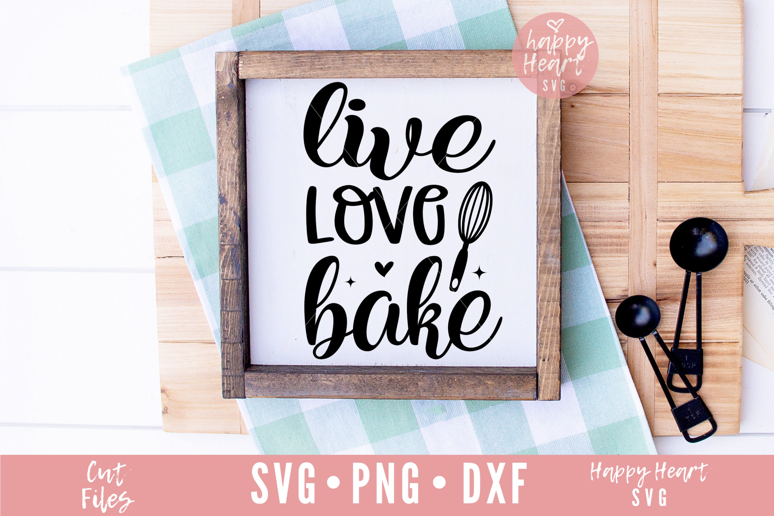 Live Love Bake SVG Baking Svg Kitchen Svg Kitchen Sign Svg | Etsy