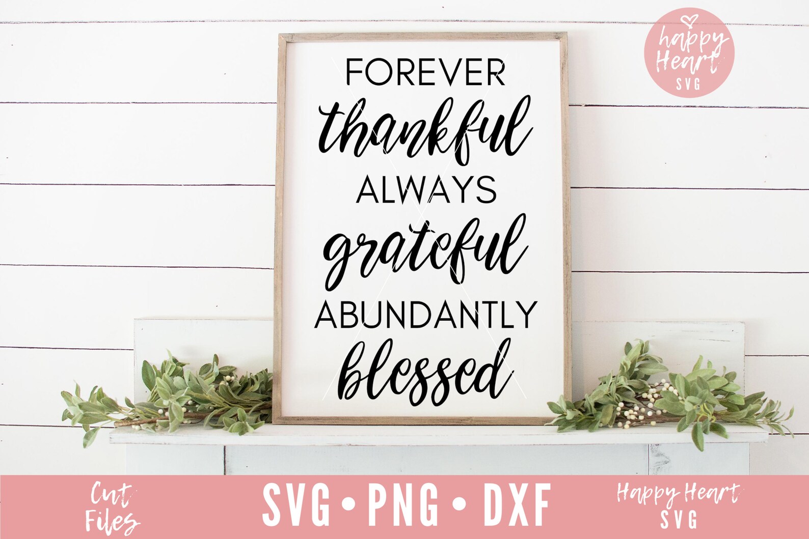 Forever Thankful Always Grateful Abundantly Blessed SVG - Etsy
