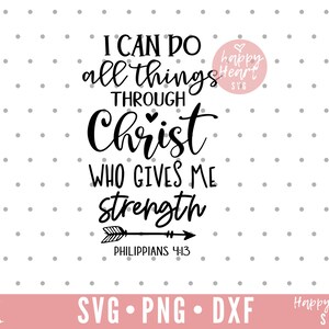 I Can Do All Things Through Christ Svg, Christian Svg, Philippians 4:13 ...