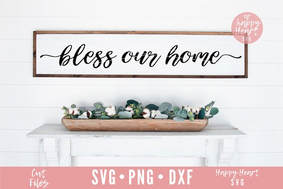 Bless Our Home SVG Home SVG Home Sweet Home Svg Dxf and Png | Etsy