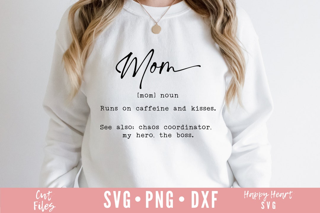 Mom Definition SVG, Mom Svg, Mother's Day SVG, Mom Life Svg, Mom Shirt ...