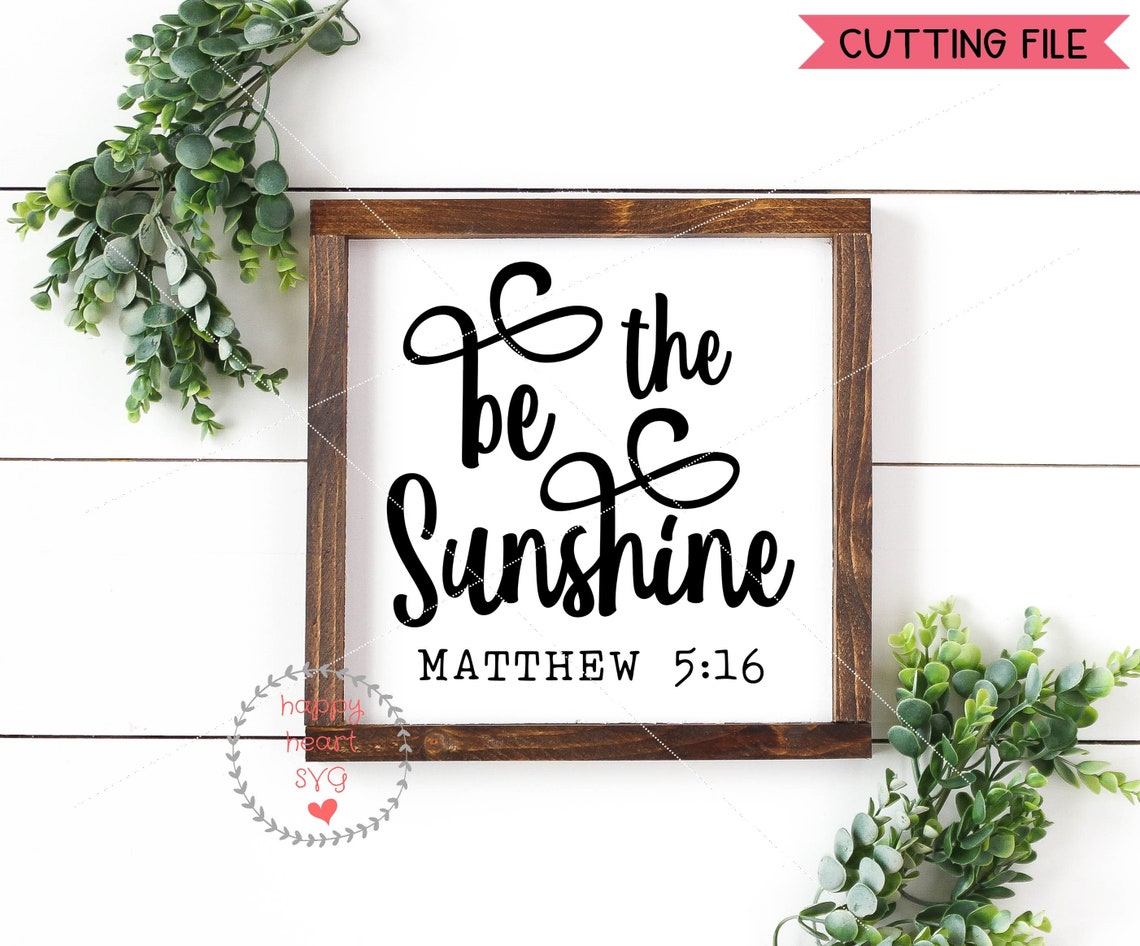 Be the Sunshine SVG Bible Verse Svg Matthew 5:16 SVG - Etsy