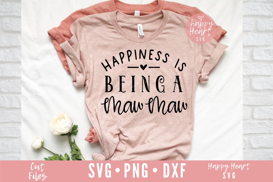 Happiness is Being A Maw Maw Svg Maw Maw SVG Blessed Maw Maw - Etsy