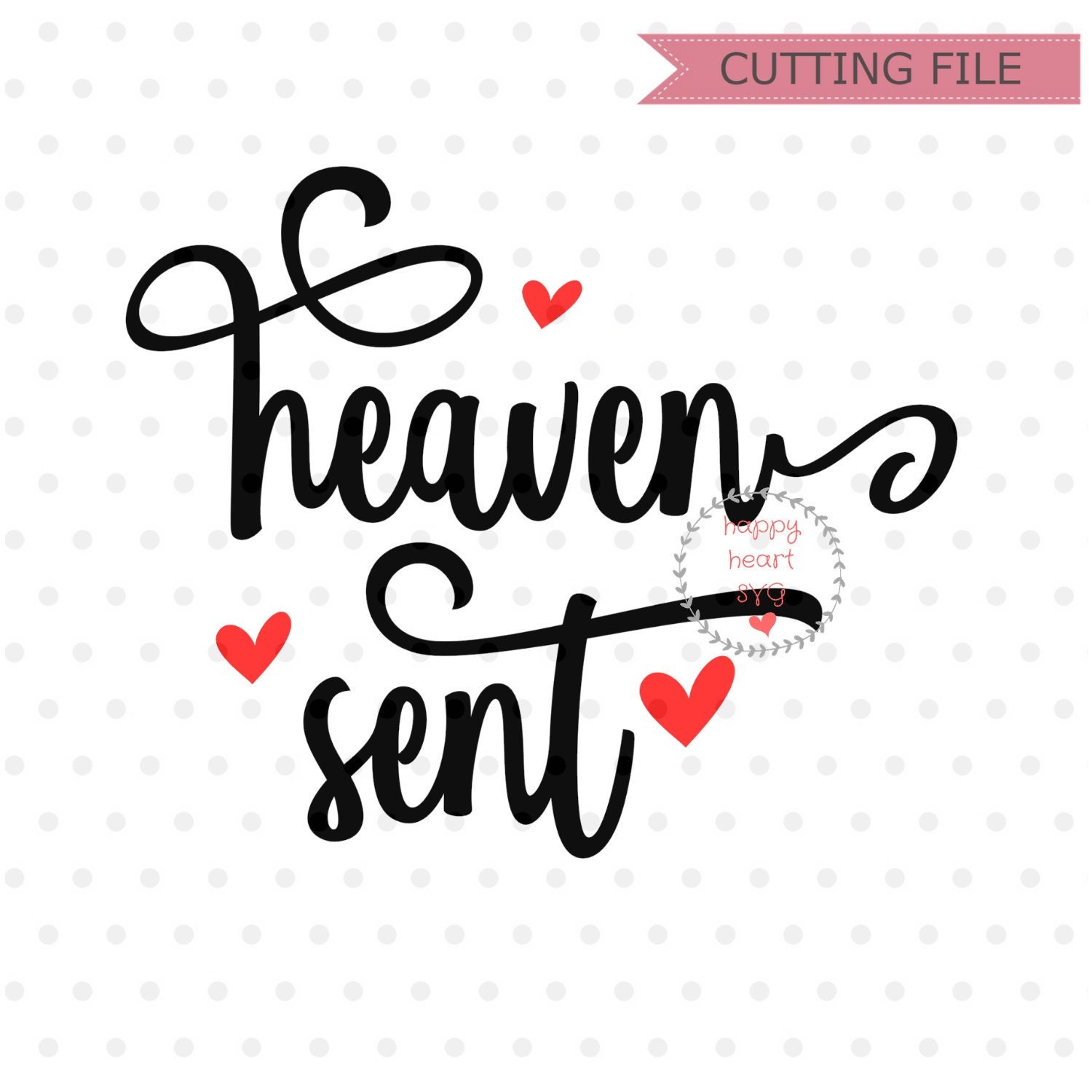 Heaven Sent Svg, for This Child We Have Prayed SVG, Newborn Svg, Dxf ...