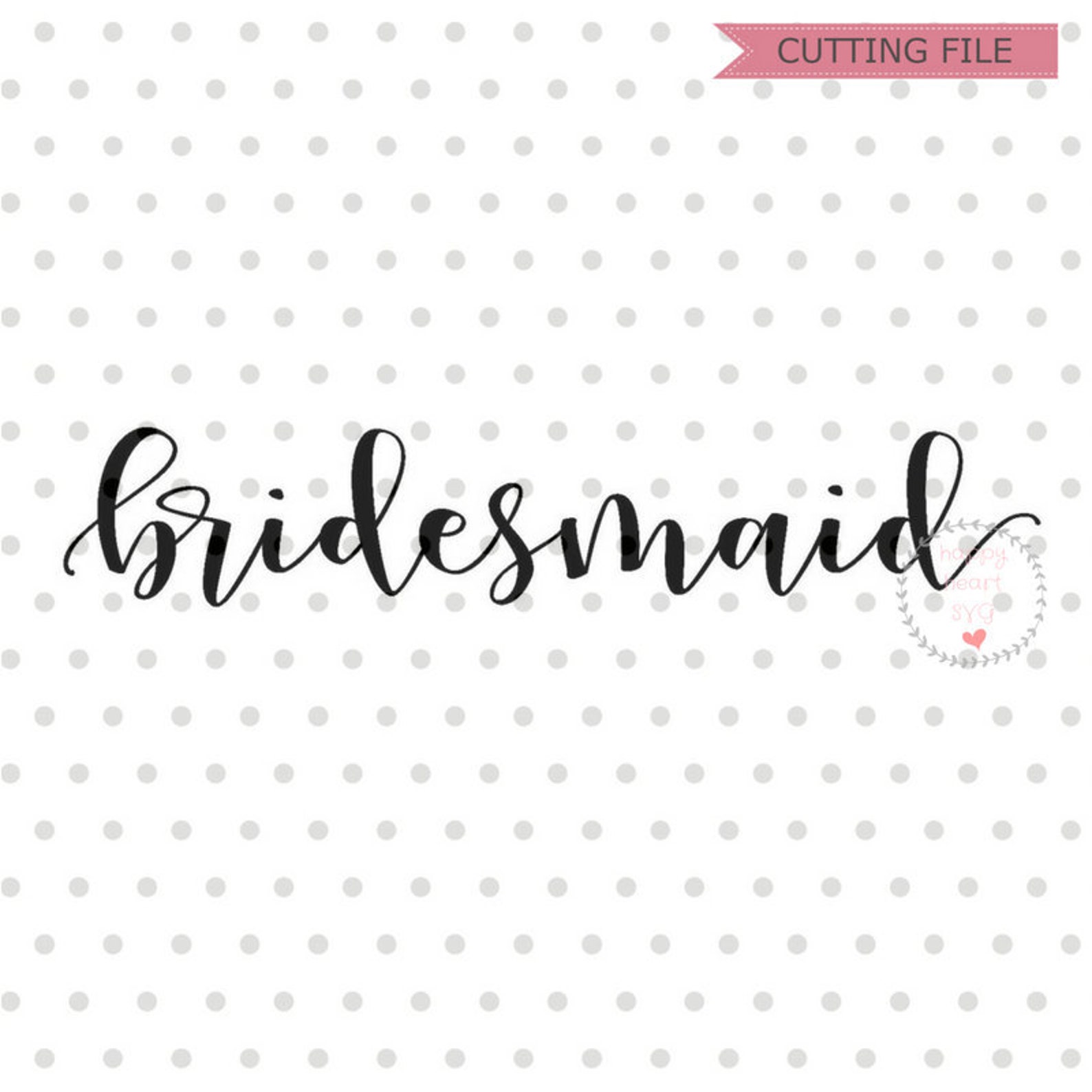 Bridesmaid SVG Wedding SVG File Bridesmaid Svg Dxf and Png - Etsy