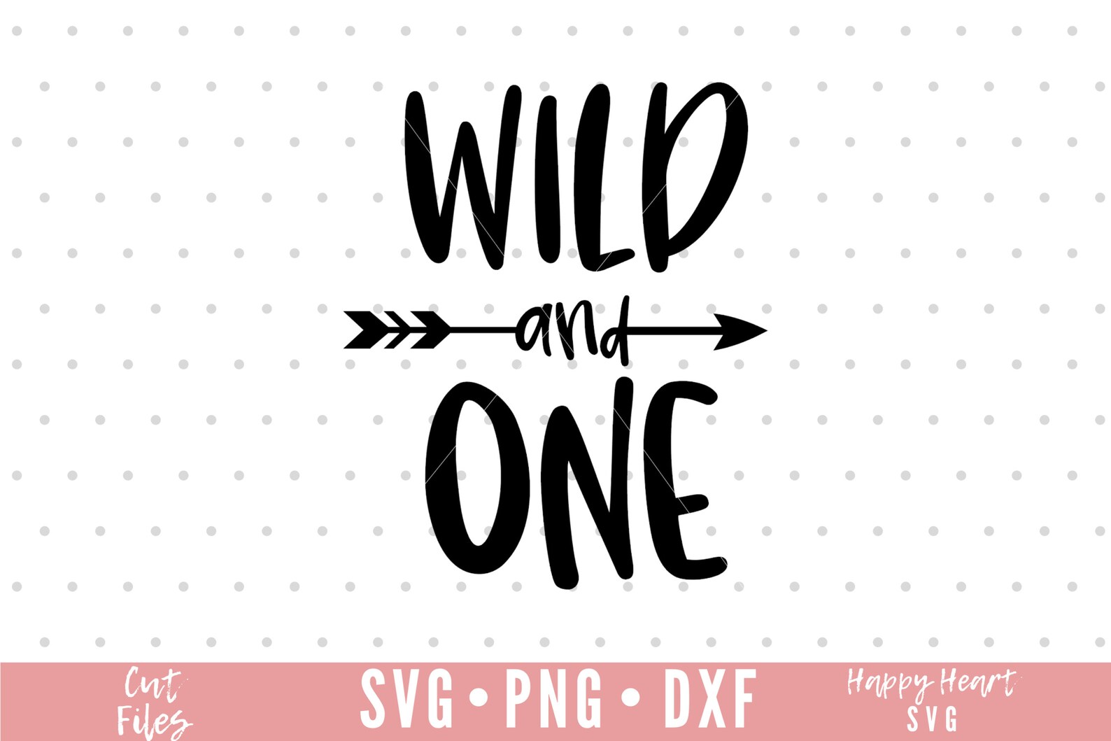 Wild and One SVG, Wild One Svg, First Birthday Svg, Dxf, Png Instant ...