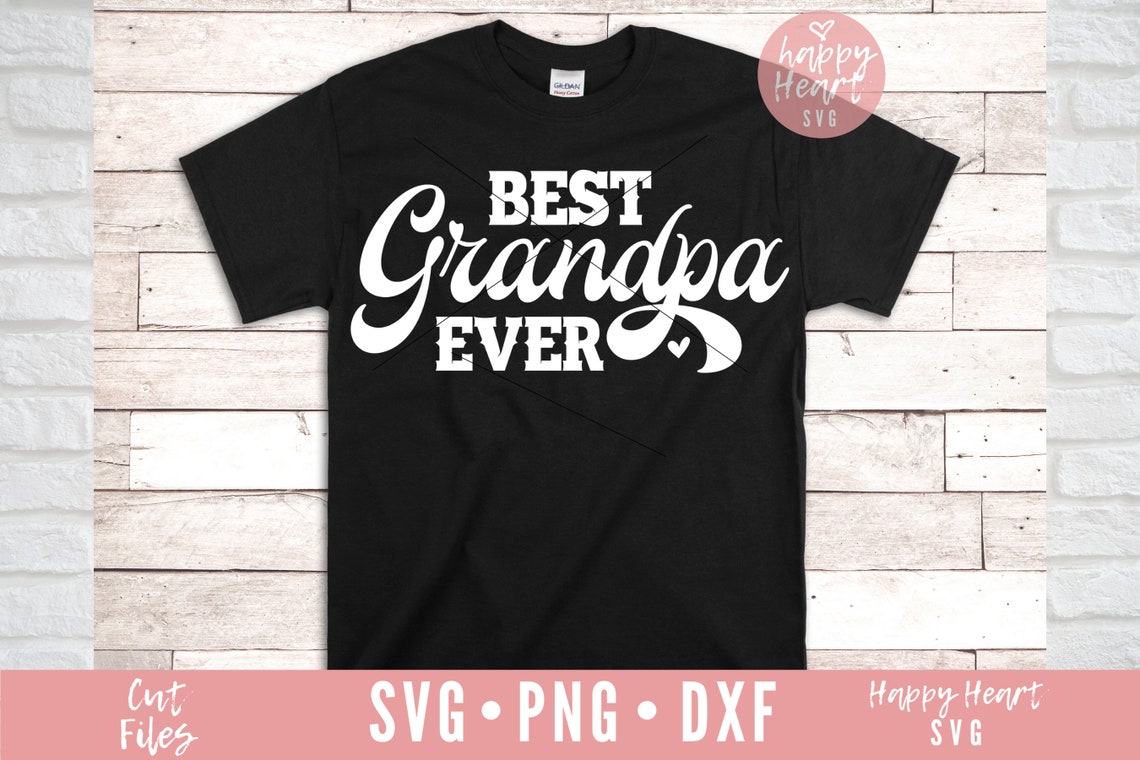 Best Grandpa Ever SVG Grandpa Svg Dxf Png Instant Download - Etsy