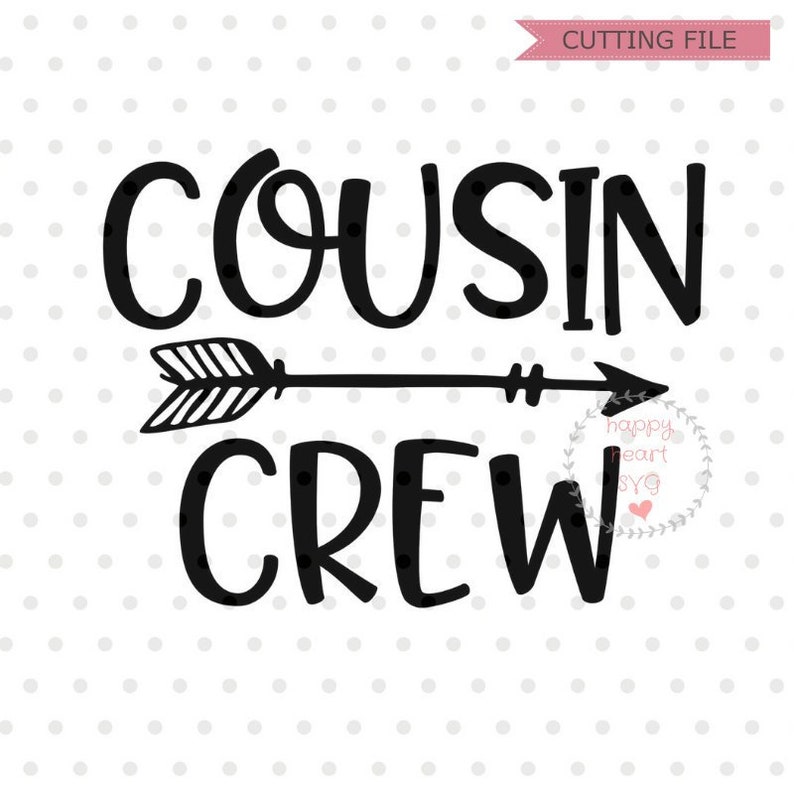 Cousin Crew Svg Cousin Svg Dxf And Png Instant Download Etsy