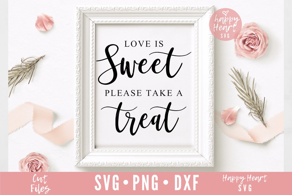 Love is Sweet Please Take A Treat Svg Wedding SVG Wedding - Etsy UK