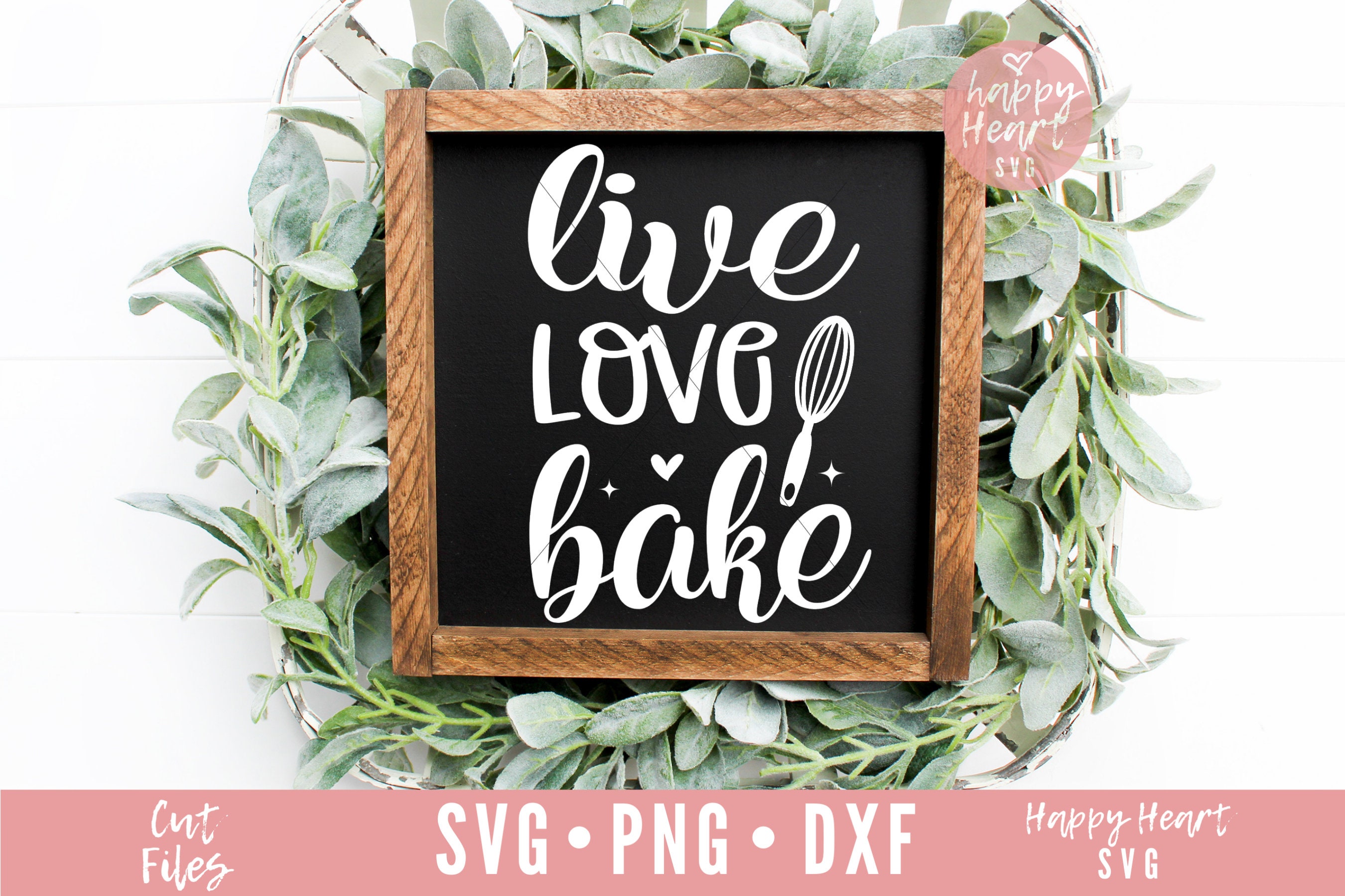 Live Love Bake SVG Baking Svg Kitchen Svg Kitchen Sign Svg | Etsy