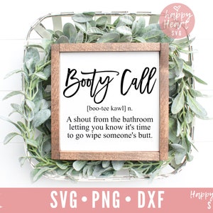 Booty Call SVG, Funny Bathroom SVG, Bathroom Svg, Dxf and Png Instant ...