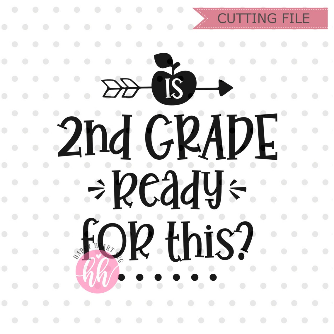 Second Grade Svg, Hello Second Grade SVG, First Day of School SVG, Back ...