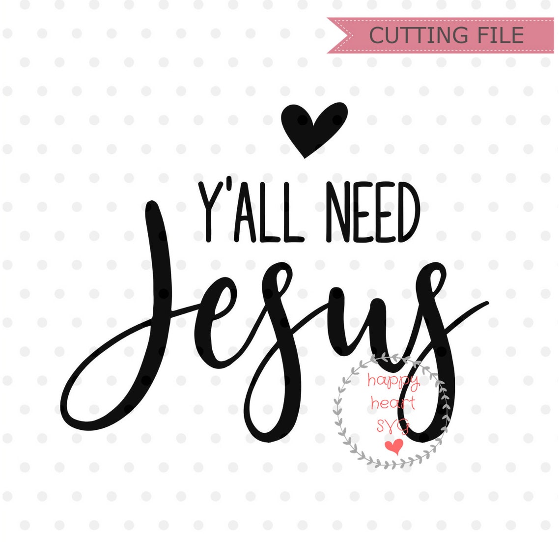Y'all Need Jesus SVG Jesus Svg Dxf and Png Instant - Etsy