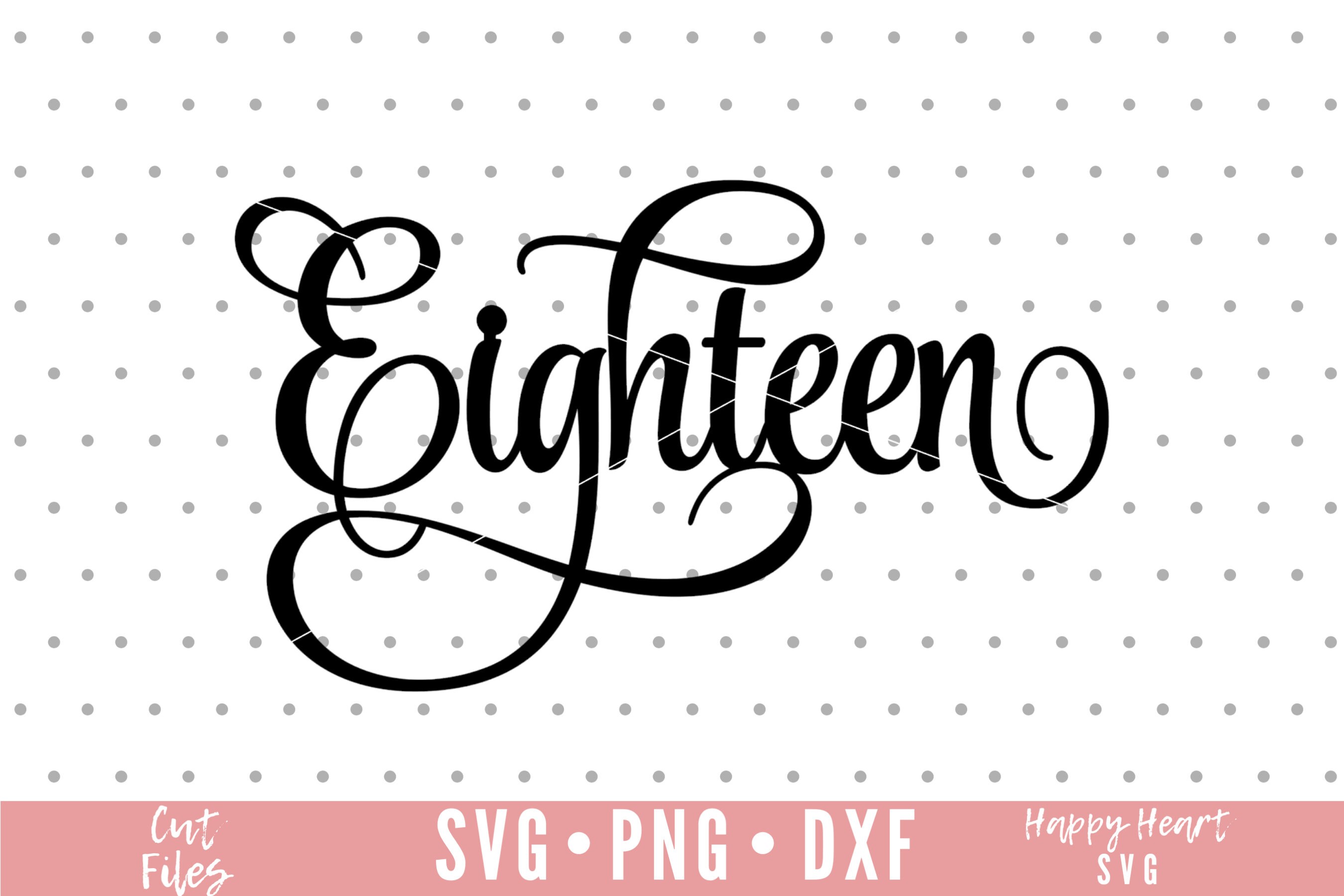 Eighteen Cake Topper SVG Cake Topper Svg Happy Birthday Svg - Etsy
