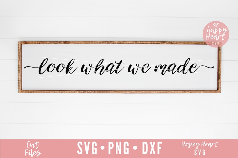 Look What We Made SVG, Kids Room Decor Svg, Kids Room Svg, Family Svg ...