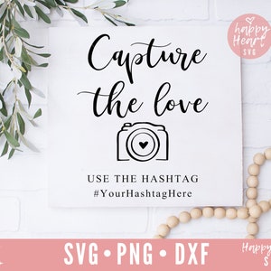 Capture the Love Svg Wedding SVG Wedding Sign Svg Dxfpng - Etsy