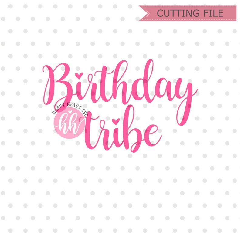 Birthday Tribe Svg, Birthday Girl SVG, Birthday Svg, Dxf and Png ...