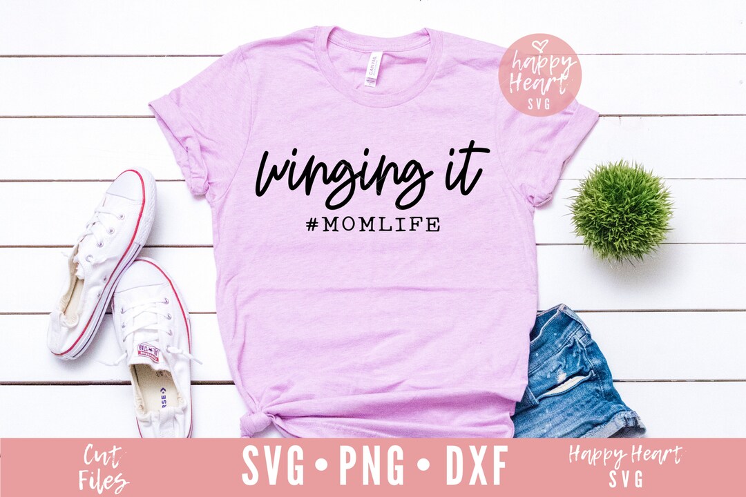 Winging It Svg, Just Winging It Svg, Mom Life Svg, Momlife SVG, Mom Svg ...