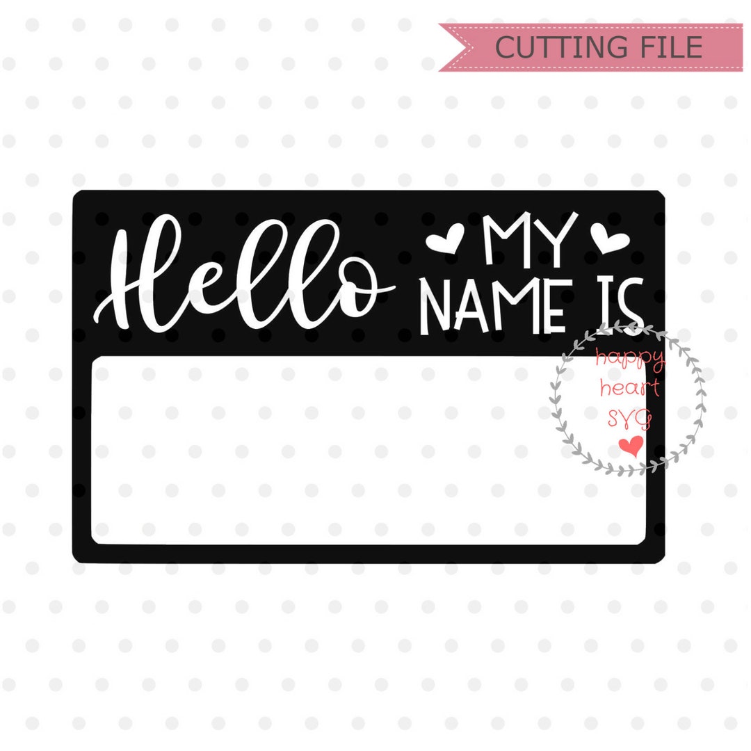 Hello My Name is SVG, Hello I'm New Here Svg, Dxf, Png Instant Download ...