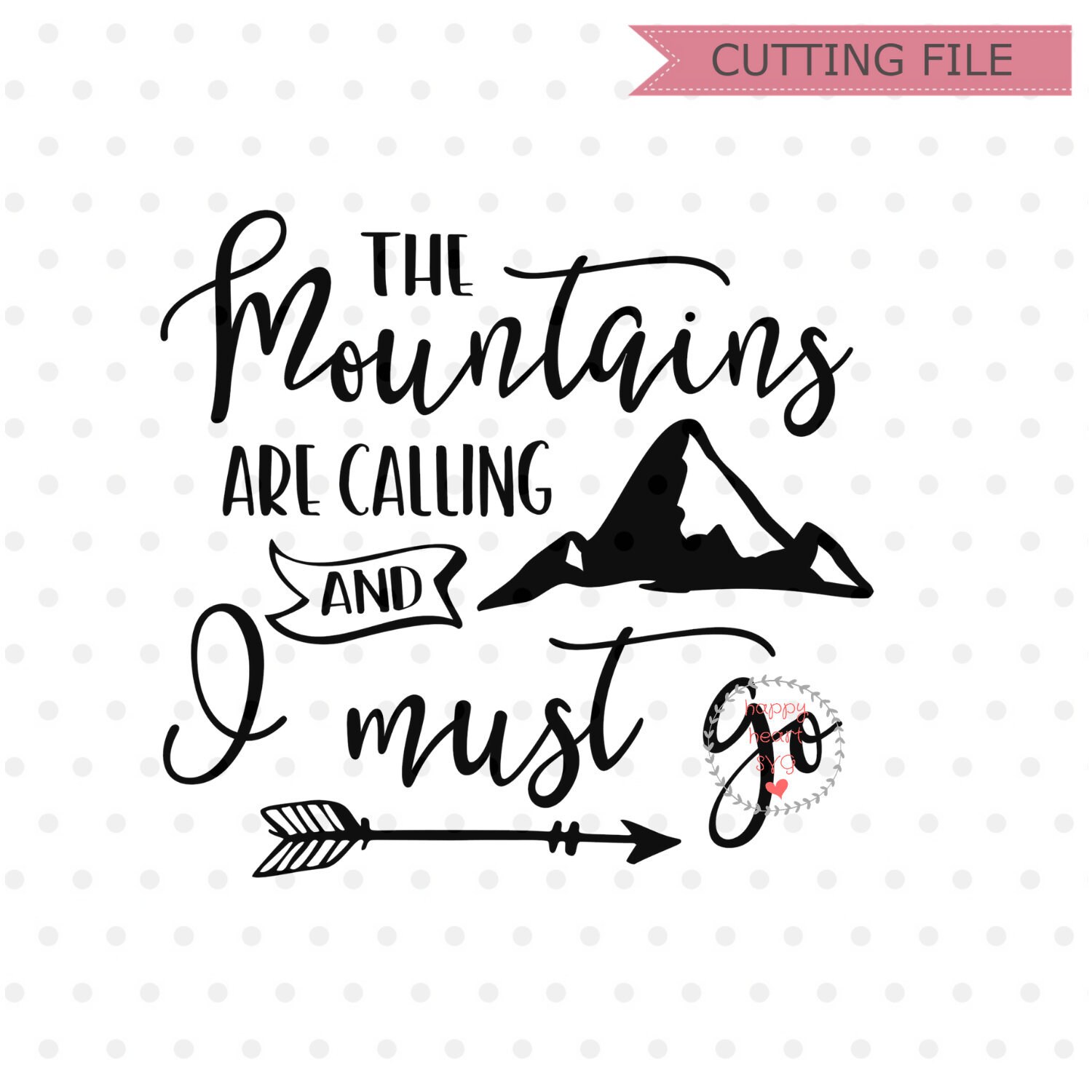 The Mountains Are Calling and I Must Go Svg Adventure Awaits | Etsy