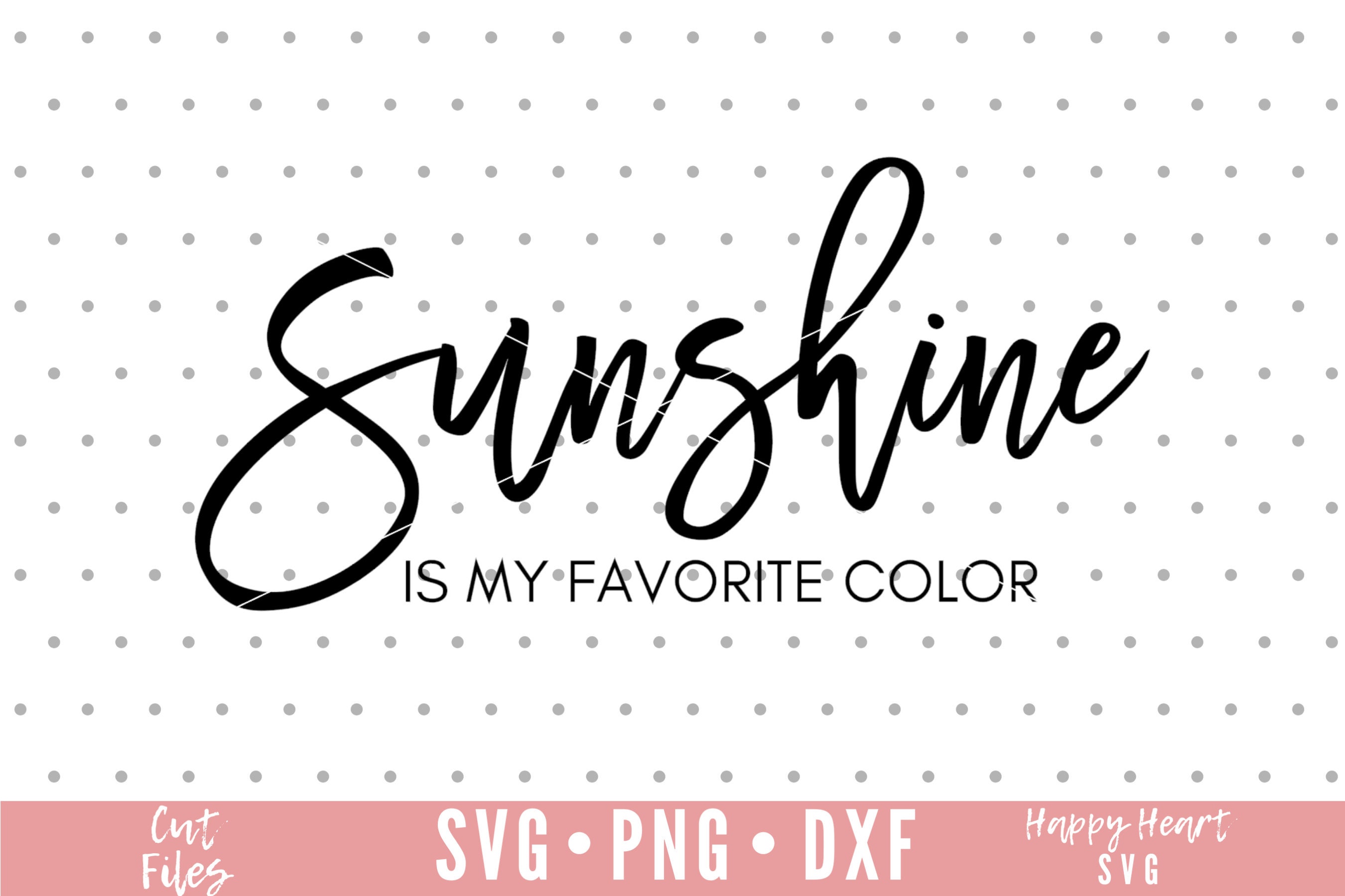 Sunshine is My Favorite Color Svg Sunshine and Summertime - Etsy