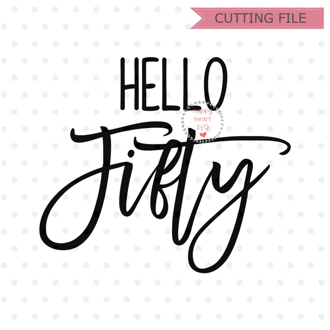Hello Fifty Svg Fifty and Fabulous SVG 50 and Fabulous Svg | Etsy Canada