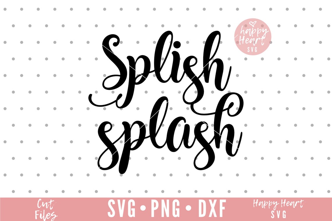 Splish Splash SVG Bathroom Svg Dxf Png Instant Download - Etsy