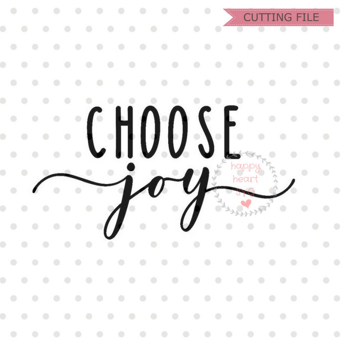 Choose Joy SVG Sayings Svg Dxf and Png Instant Download - Etsy