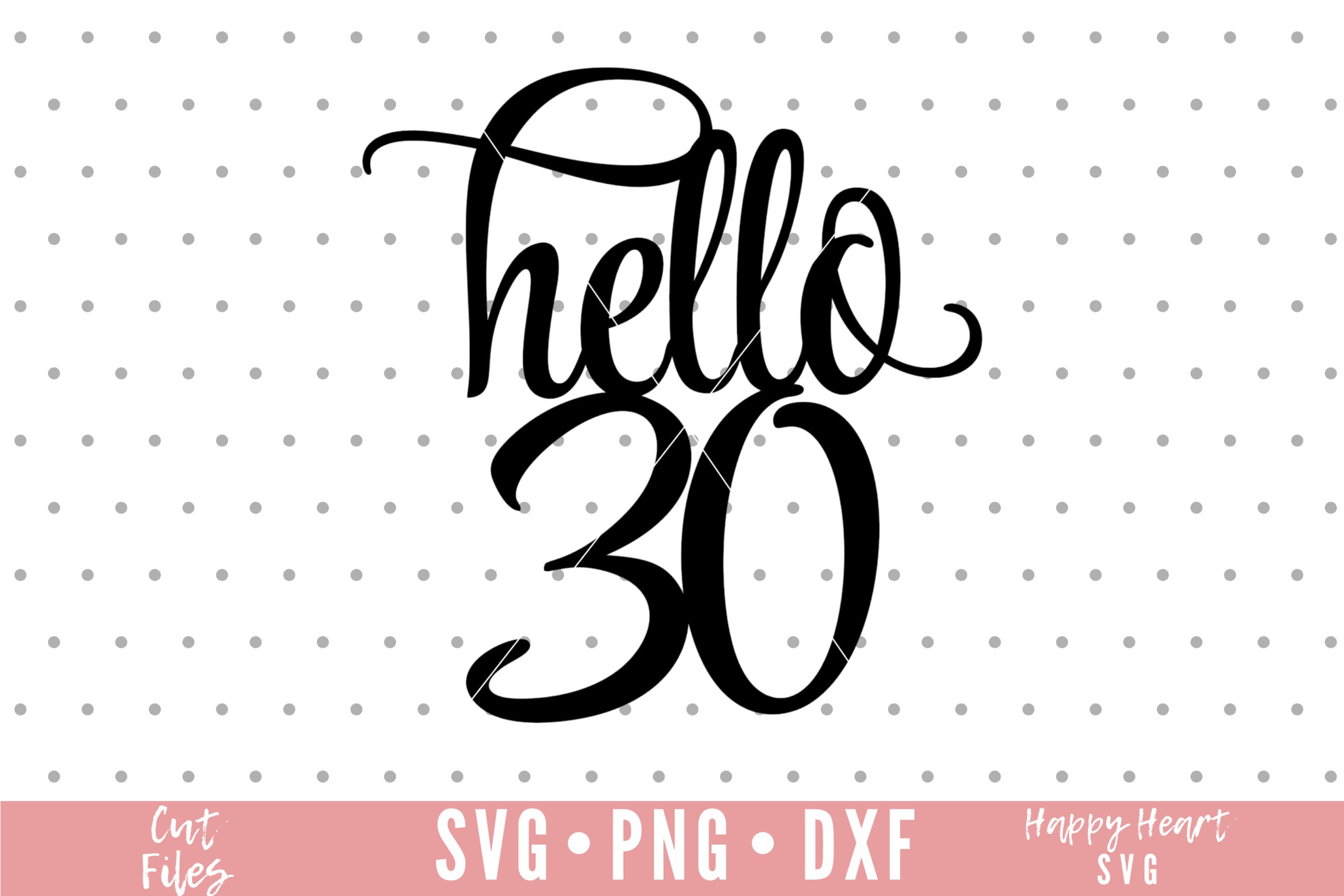 Cake Topper Svg Hello 30 Cake Topper Svg Birthday Cake - Etsy UK