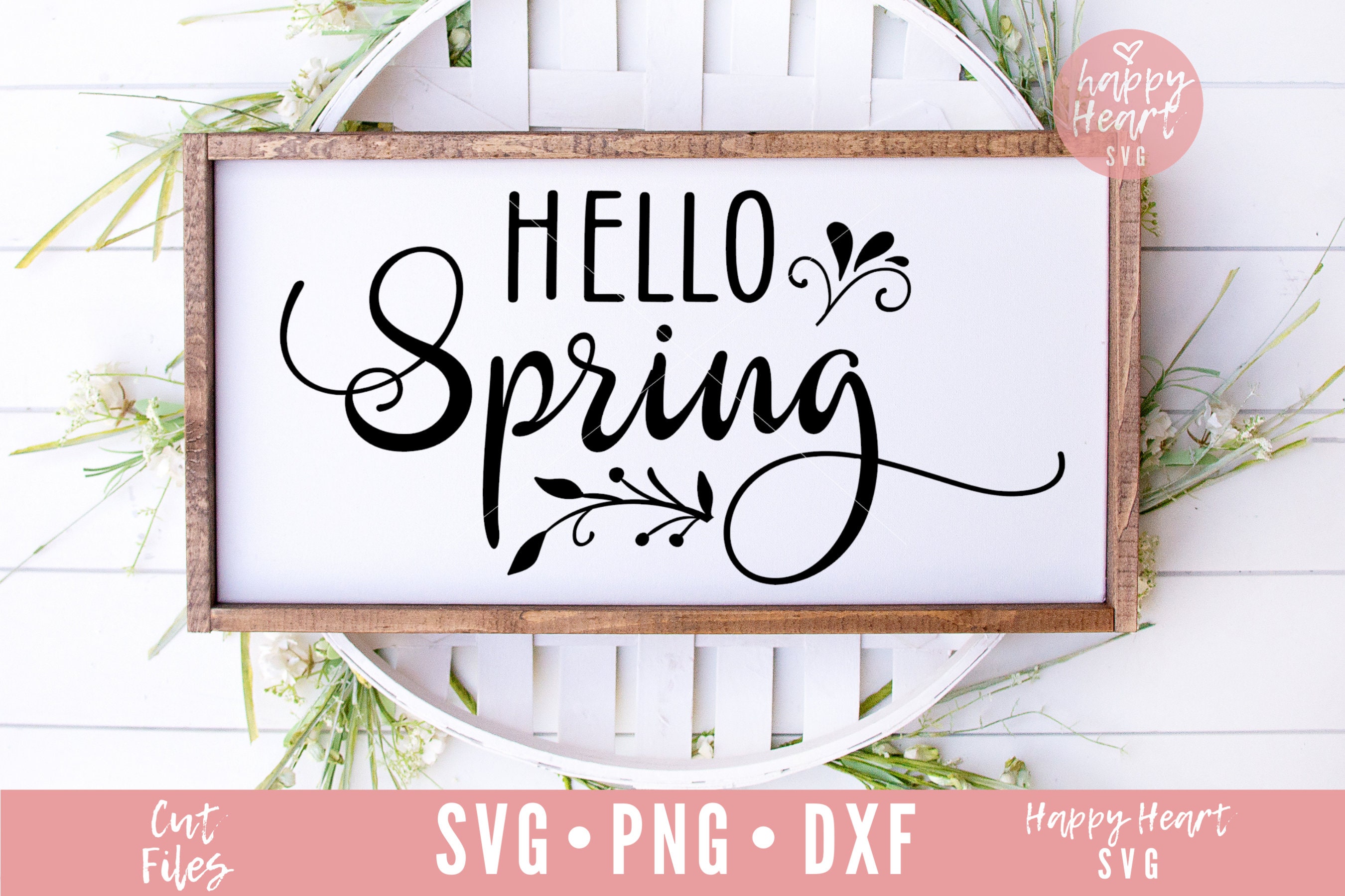 Hello Spring SVG Spring Sign Svg Spring Svg Dxf Png | Etsy