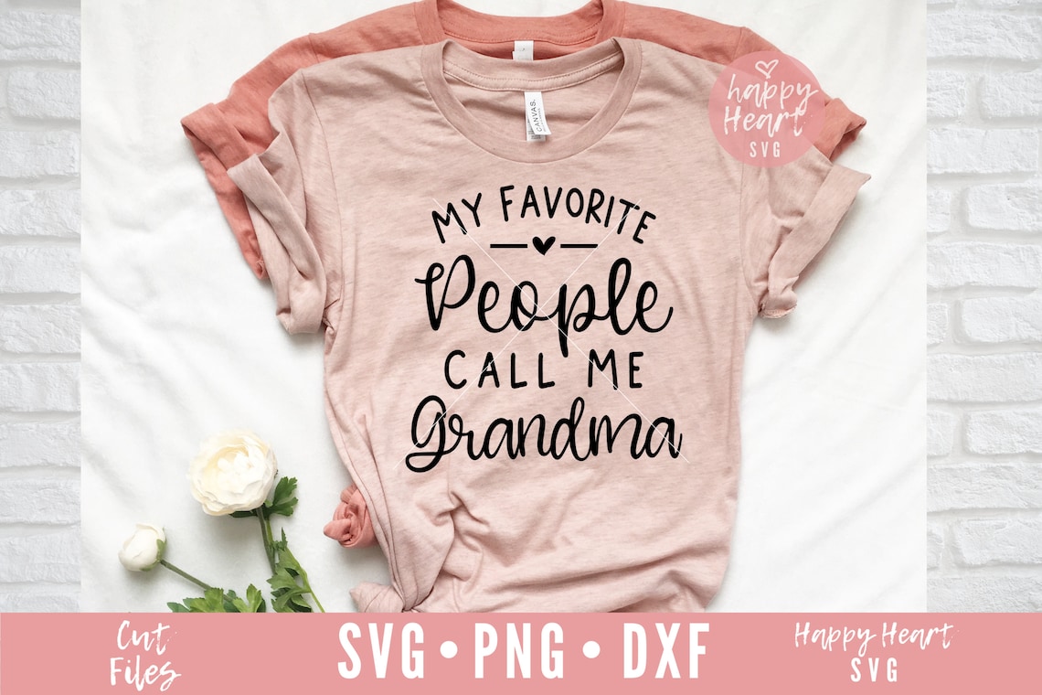 My Favorite People Call Me Grandma Svg Grandma Svg Blessed Etsy